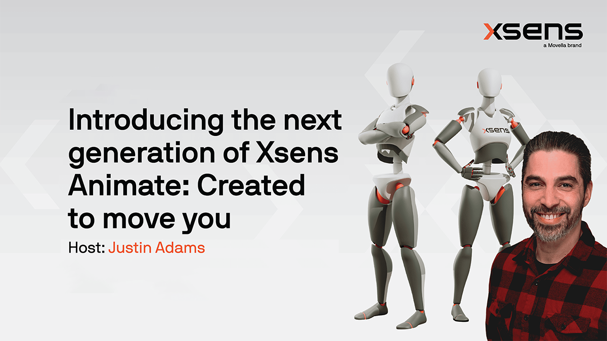 Introducing the next generation of Xsens Animate: Created to move you.